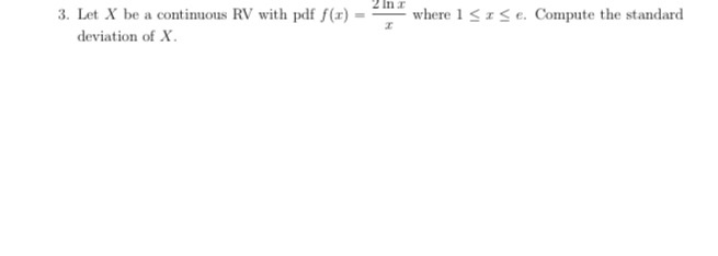 Solved 3. Let X be a continuous RV with pdf f(x) = -- where | Chegg.com