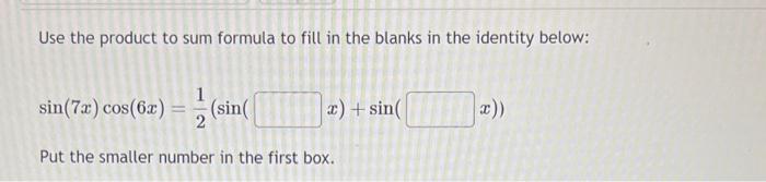 Solved Use the product to sum formula to fill in the blanks | Chegg.com