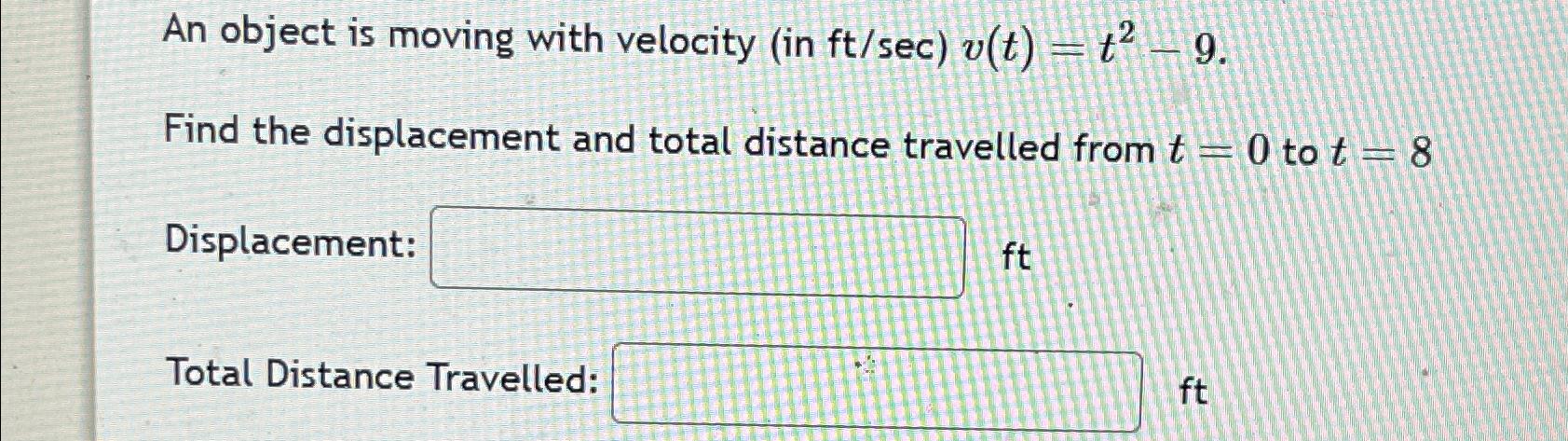 Solved An object is moving with velocity (in | Chegg.com