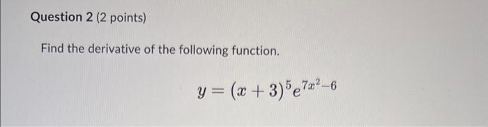 Solved Find the derivative of the following function. | Chegg.com