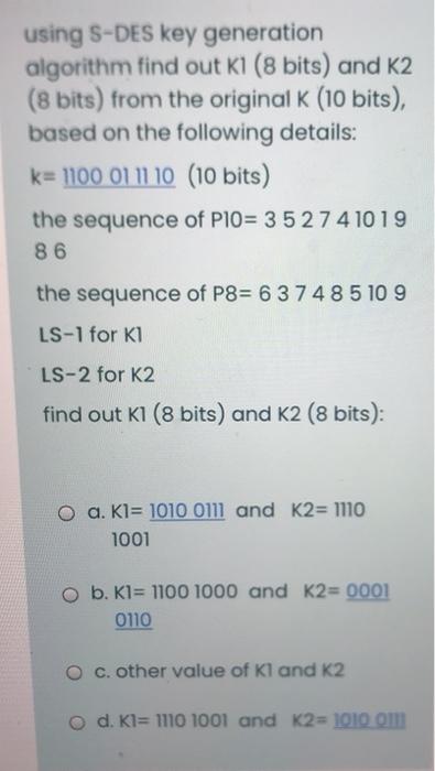 Solved using S-DES key generation algorithm find out kl (8 | Chegg.com