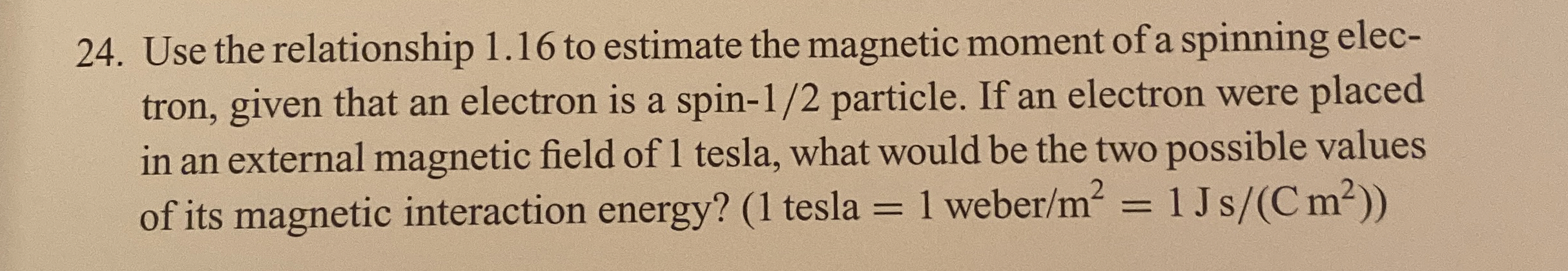 Use the relationship 1.16 ﻿to estimate the magnetic | Chegg.com