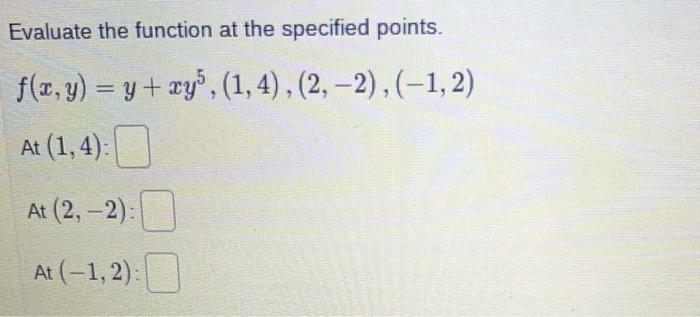 Solved Evaluate the function at the specified points. | Chegg.com