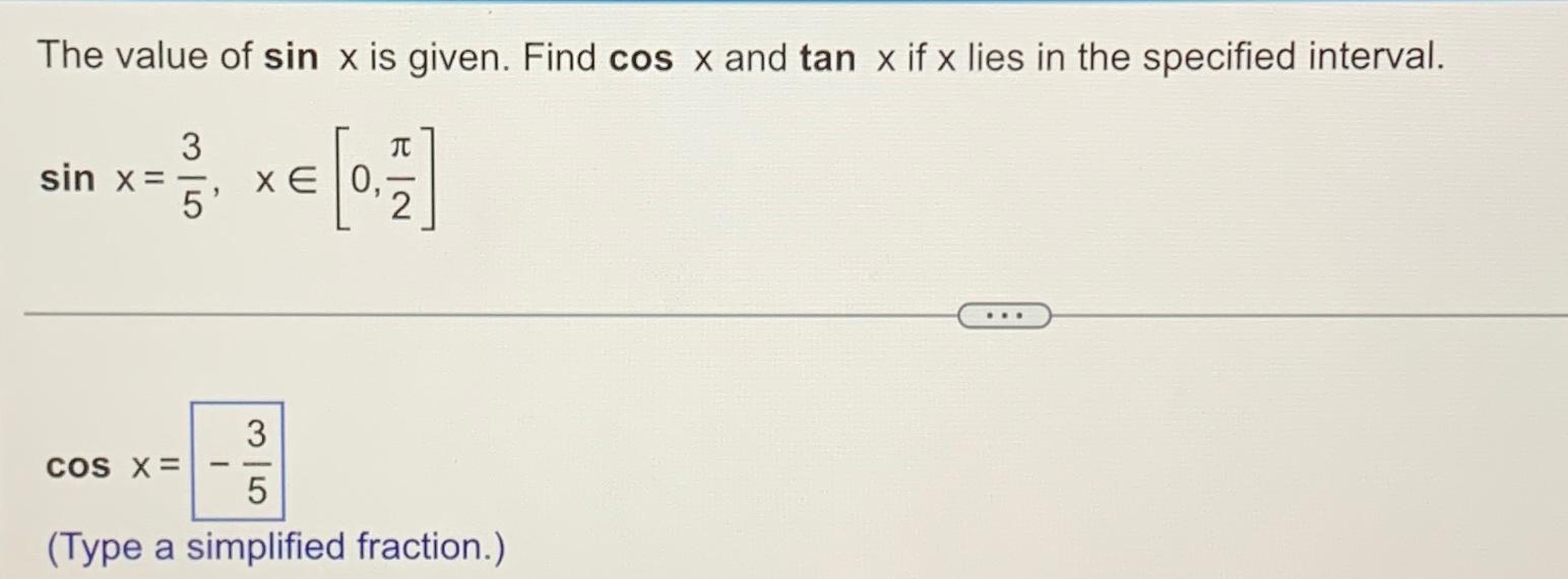 Solved The value of sinx ﻿is given. Find cosx ﻿and tanx ﻿if | Chegg.com