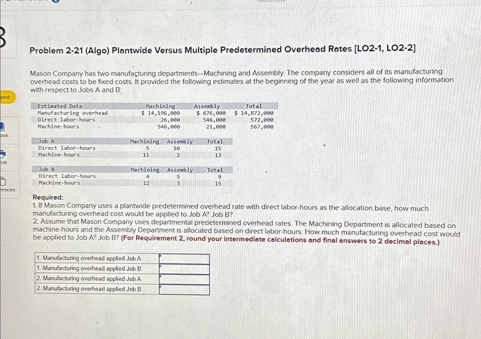 Solved Problem 2-21 (Algo) ﻿Plantwide Versus Multiple | Chegg.com