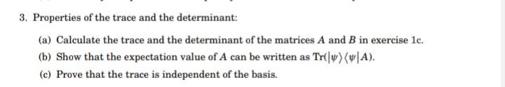 Solved 3. Properties of the trace and the determinant: (a) | Chegg.com