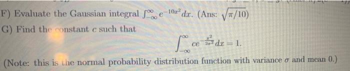 Solved е F) Evaluate the Gaussian integral de 10x dx. (Ans: | Chegg.com
