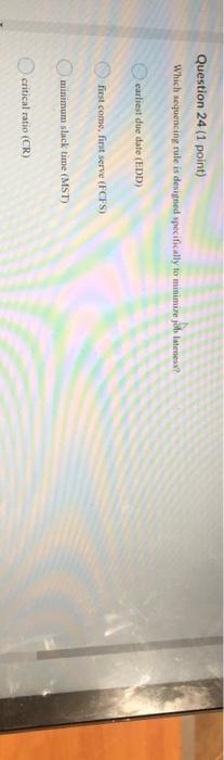 Solved Question 24 (1 point) Which sequencing rule is | Chegg.com