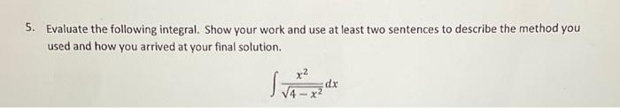 Solved 5. Evaluate the following integral. Show your work | Chegg.com