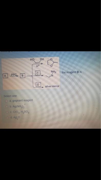 Solved HO OH H NH2 С the reagent Dis А PPC B D silver mirror | Chegg.com