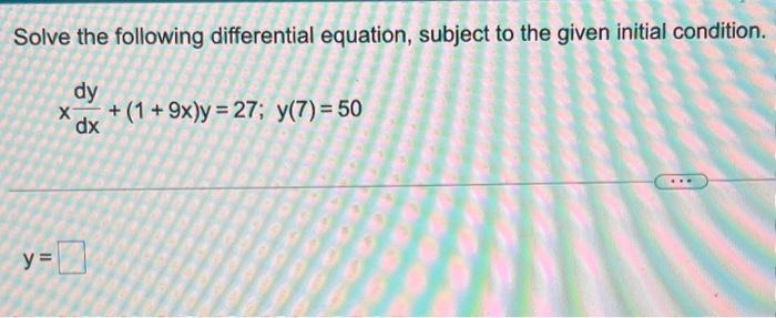 Solved Solve the following differential equation, subject to | Chegg.com