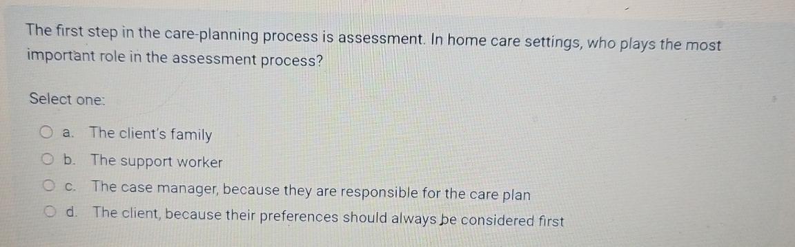 Solved The first step in the care-planning process is | Chegg.com