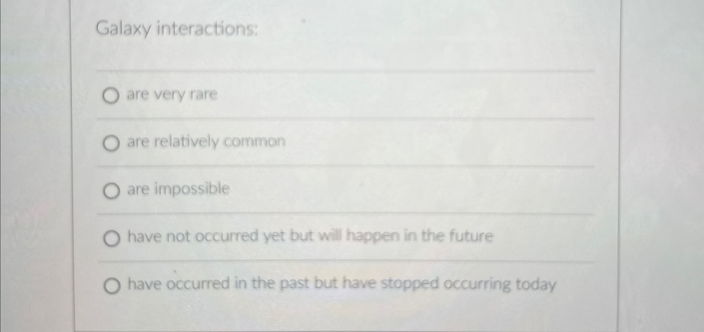 Solved Galaxy interactions:q,are very rareare relatively | Chegg.com