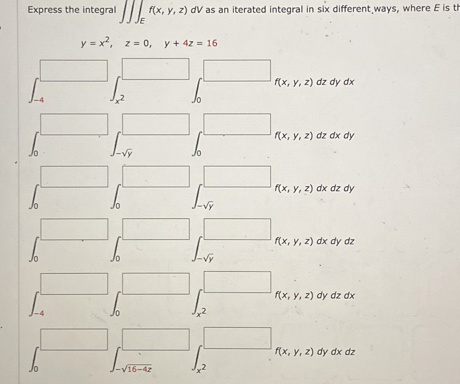Solved Express the integral ∭Ef(x,y,z)dV ﻿as an iterated | Chegg.com