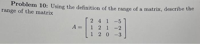 Solved Problem 10: Using the definition of the range of a | Chegg.com