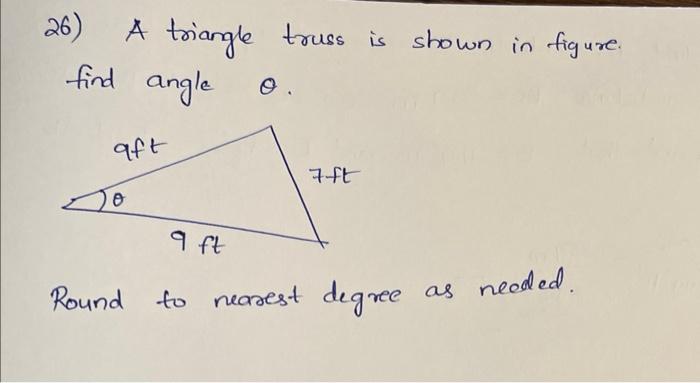 Solved 26) A triangle truss is shown in figure. find angle | Chegg.com