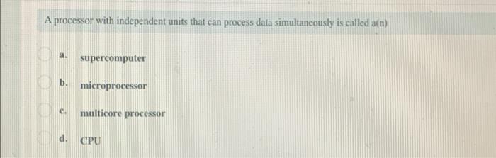 Solved A processor with independent units that can process | Chegg.com