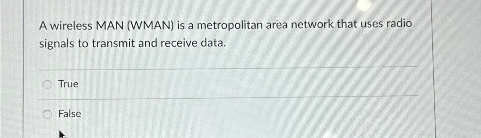 Solved A wireless MAN (WMAN) ﻿is a metropolitan area network | Chegg.com
