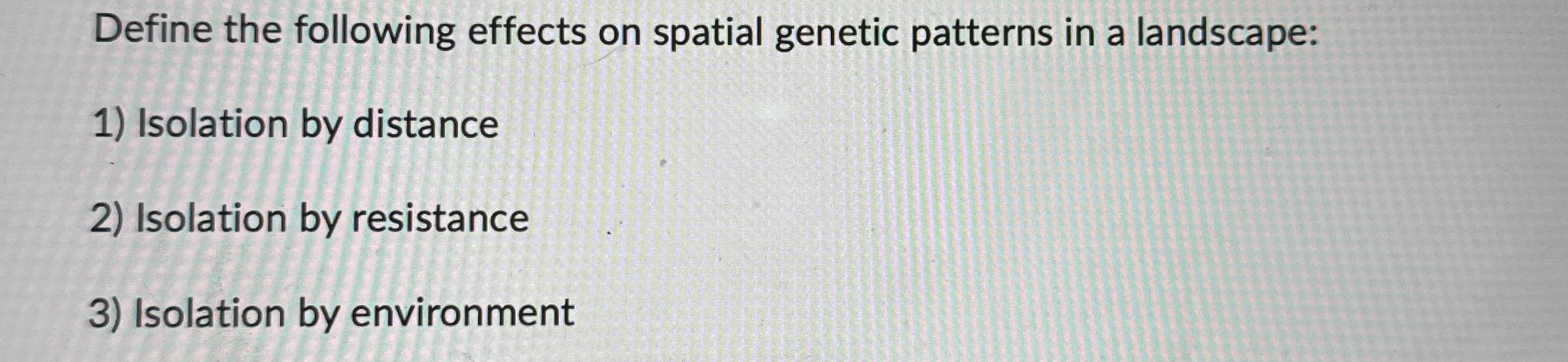 Solved Define the following effects on spatial genetic | Chegg.com