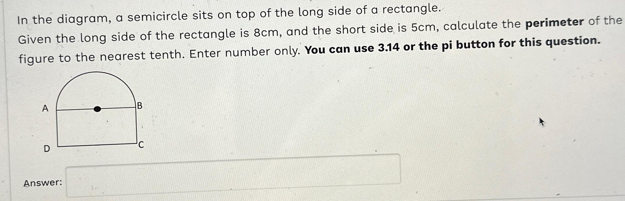 Solved In the diagram, a semicircle sits on top of the long | Chegg.com