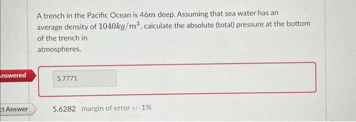 Solved A trench in the Pacific Ocean is 46m deep. Assuming | Chegg.com