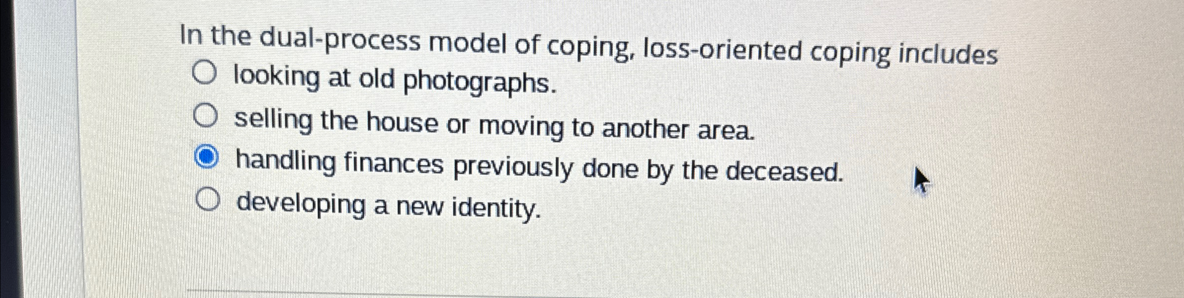 Solved In the dual-process model of coping, loss-oriented | Chegg.com
