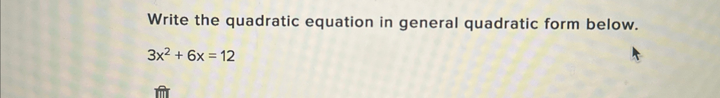 Solved Write the quadratic equation in general quadratic | Chegg.com