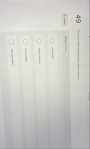 Solved 49The visual cliff experiment was used to measure8 | Chegg.com