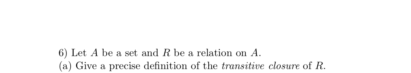 Solved Let A ﻿be a set and R ﻿be a relation on A.(a) ﻿Give a | Chegg.com