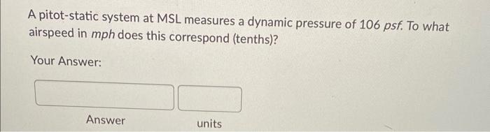 Solved A pitot-static system at MSL measures a dynamic | Chegg.com