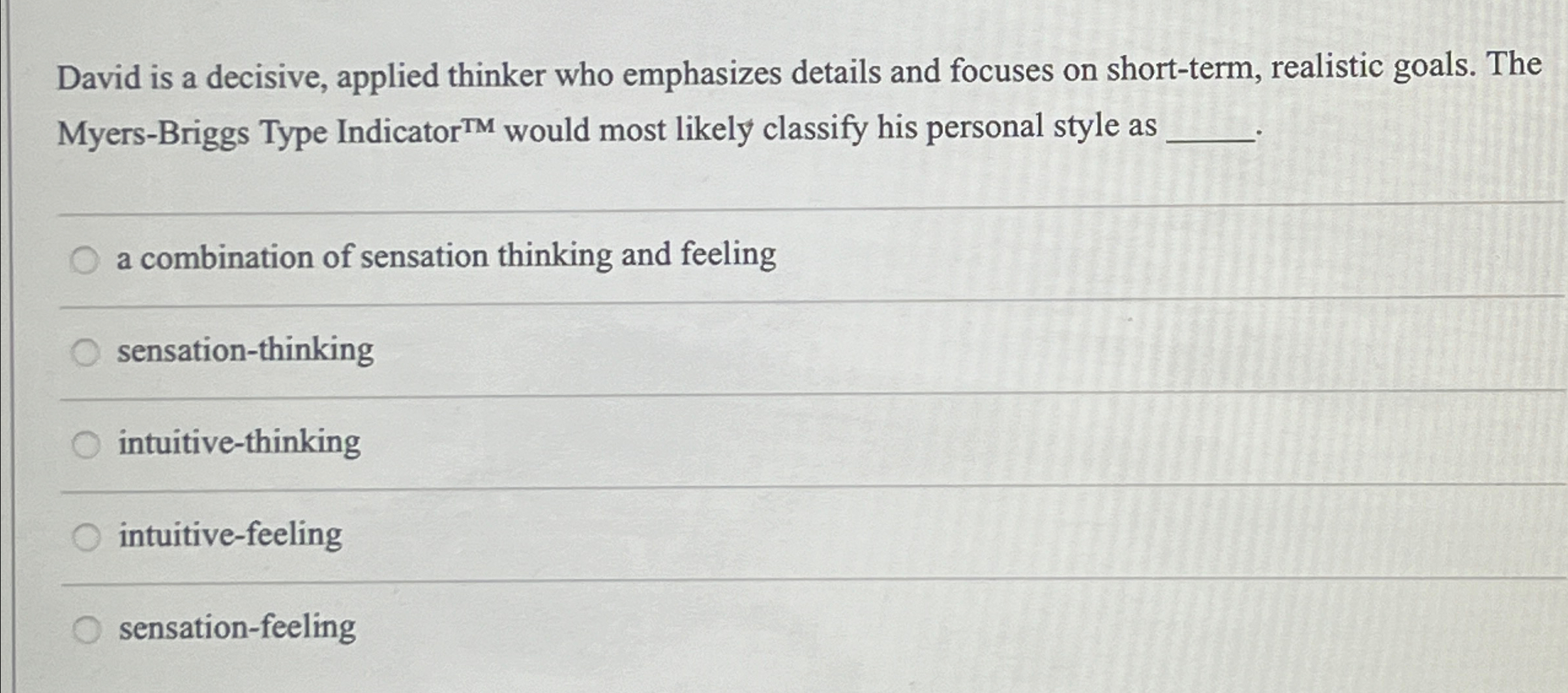 Solved David is a decisive, applied thinker who emphasizes | Chegg.com