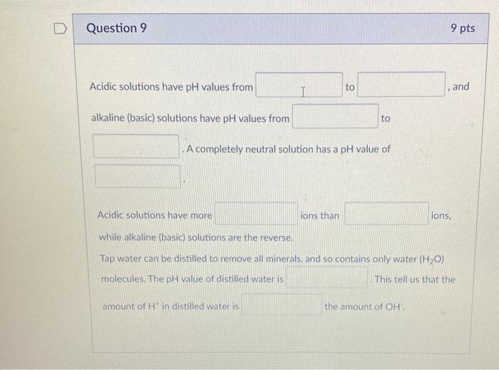 Solved Question 9 9 pts Acidic solutions have pH values from | Chegg.com