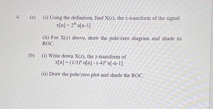 Solved (a) (i) Using the definition, find X(z), the | Chegg.com