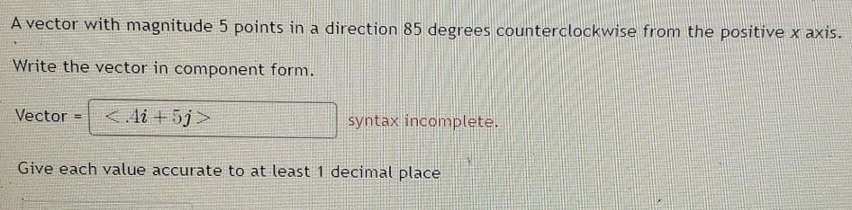 Solved A vector with magnitude 5 points in a direction 85 | Chegg.com