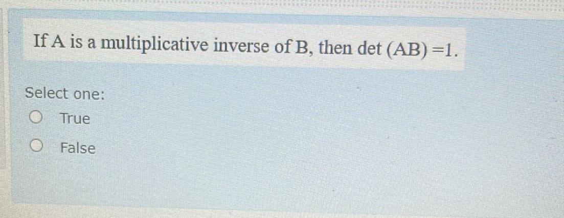 Solved If A ﻿is a multiplicative inverse of B, ﻿then | Chegg.com