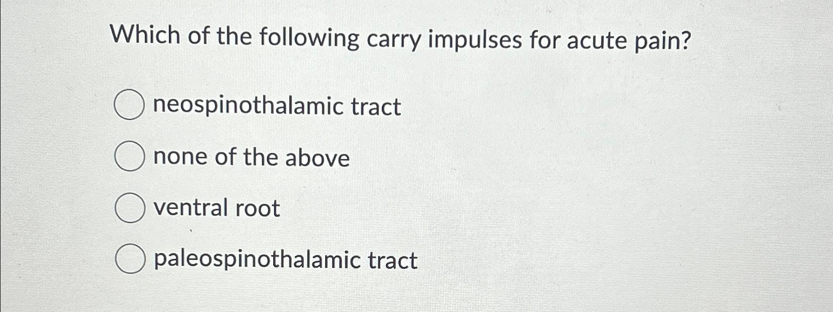 Solved Which of the following carry impulses for acute | Chegg.com