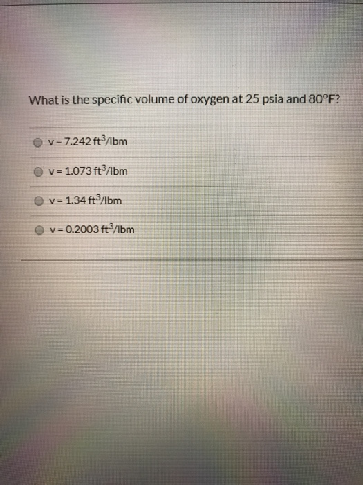 Solved What is the specific volume of oxygen at 25 psia and | Chegg.com