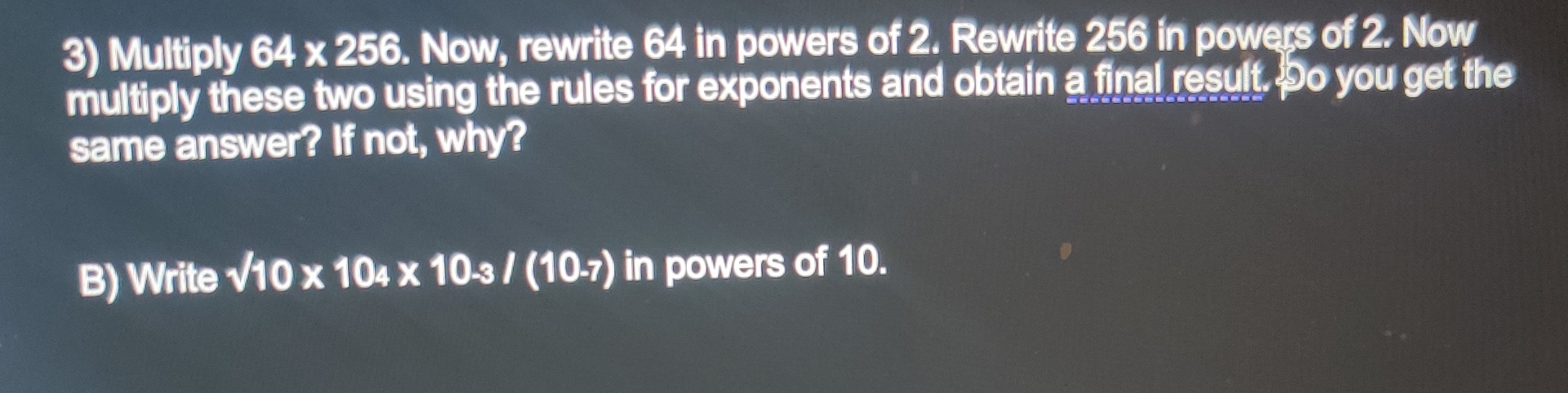 Solved A) ﻿Multiply 64×256. ﻿Now, rewrite 64 ﻿in powers of | Chegg.com