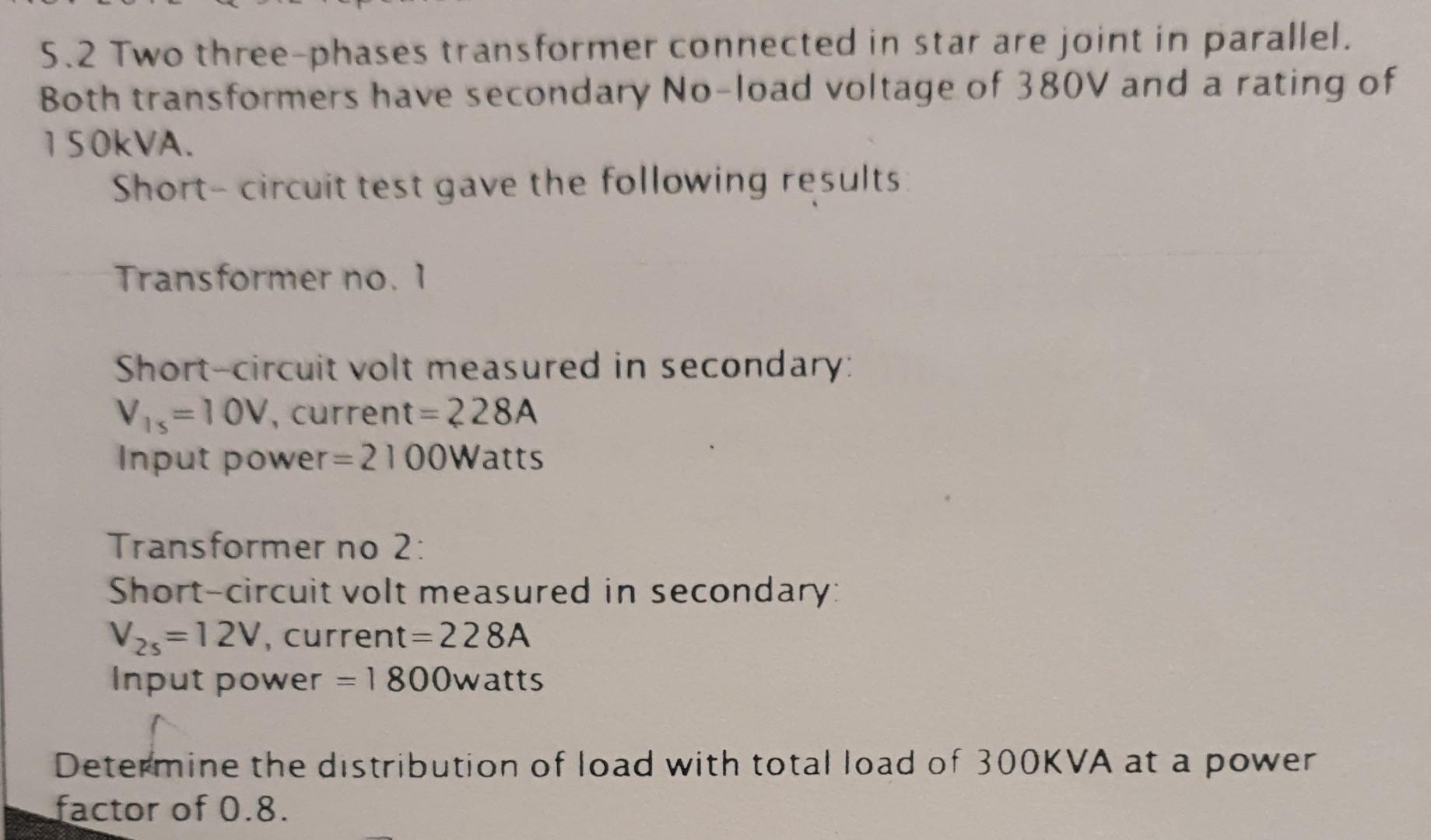 Solved 5.2 Two three-phases transformer connected in star | Chegg.com