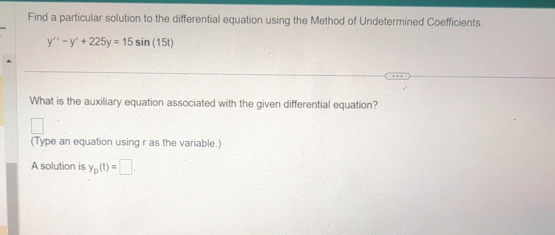Solved Find a particular solution to the differential | Chegg.com