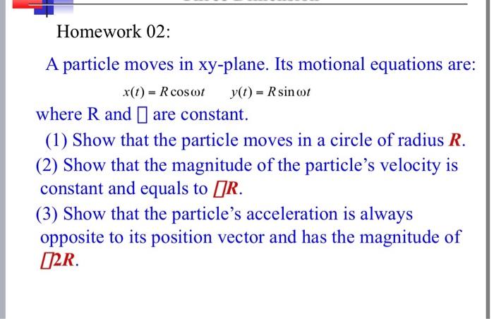 Solved Homework 02: A particle moves in xy-plane. Its | Chegg.com
