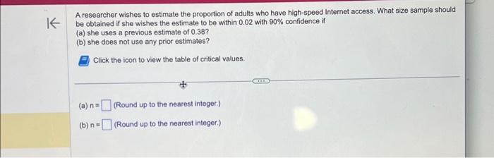 Solved A researcher wishes to estimate the proportion of | Chegg.com