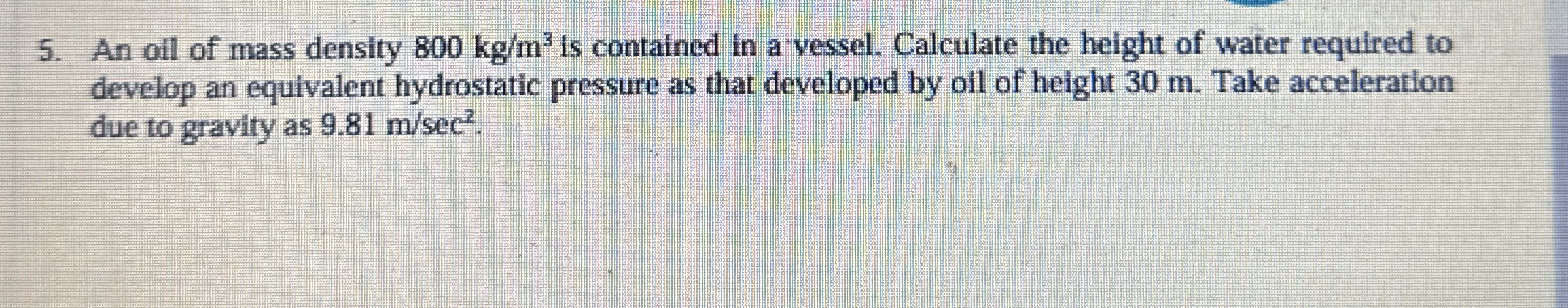 Solved An oil of mass density 800kgm3 ﻿is contained in a | Chegg.com