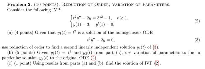 Solved Problem 2. (10 POINTS). Reduction of Order, Variation | Chegg.com