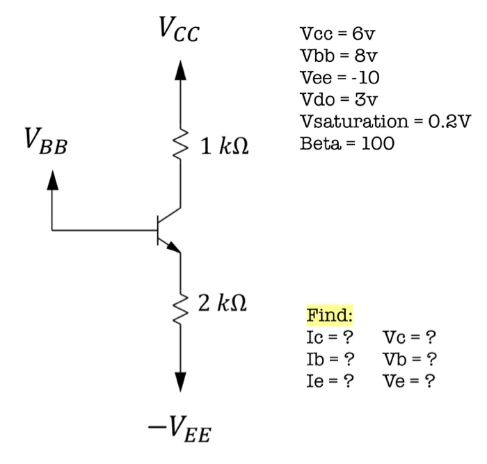Solved Vcc Vcc = 6v Vbb = 8v Vee = -10 Vdo = 3v Vsaturation | Chegg.com