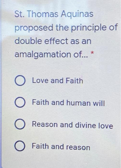 Solved St. Thomas Aquinas proposed the principle of double | Chegg.com