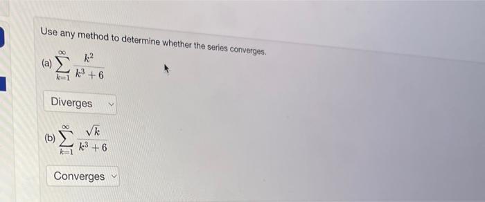 Solved Use any method to determine whether the series | Chegg.com