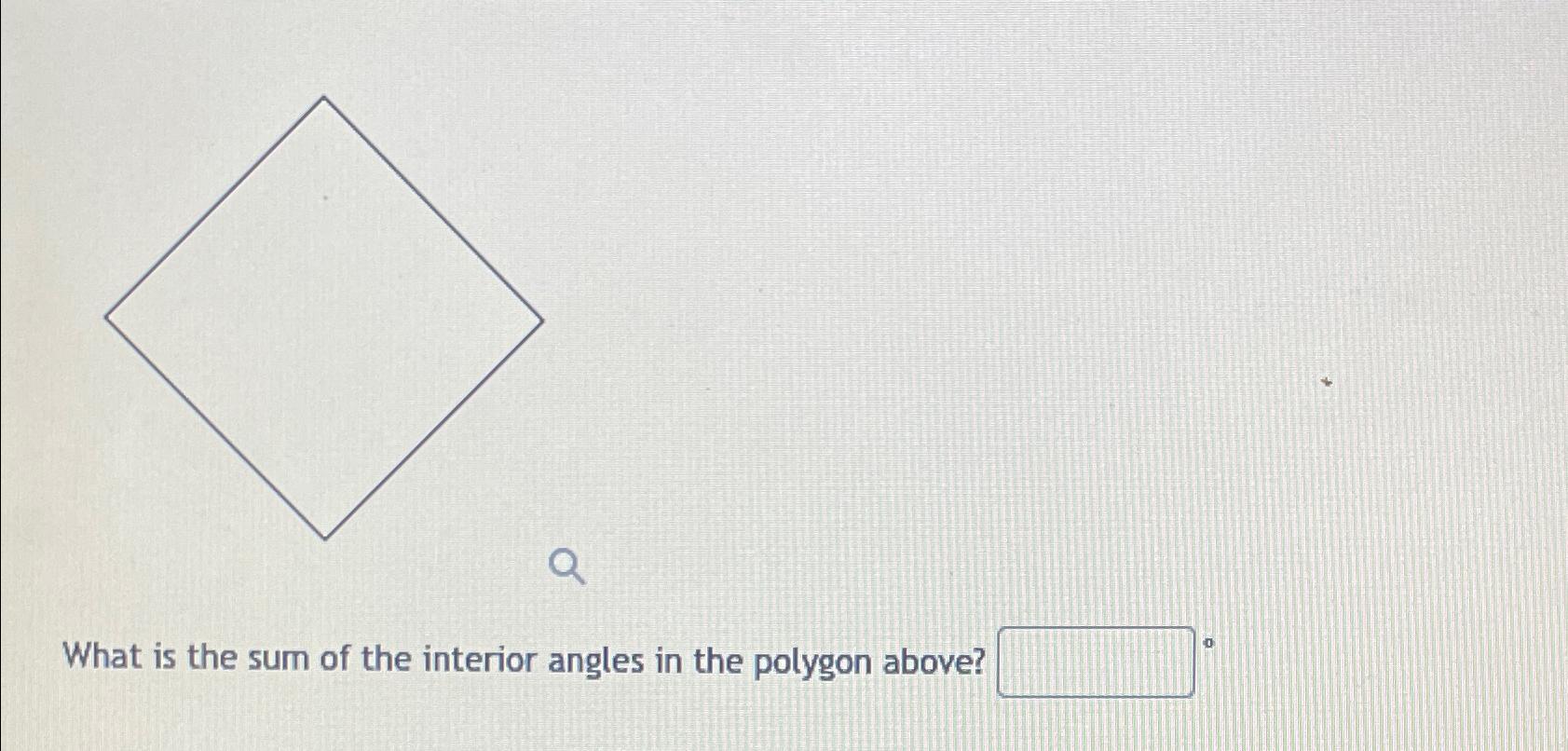 Solved What is the sum of the interior angles in the polygon | Chegg.com