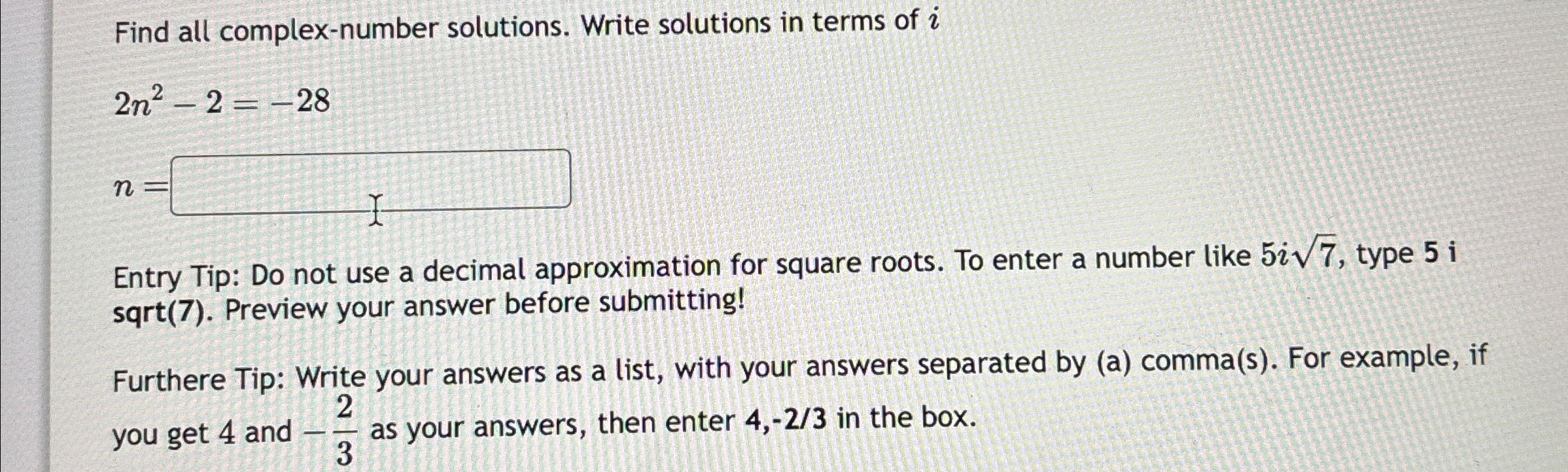 Solved Find all complex-number solutions. Write solutions in | Chegg.com
