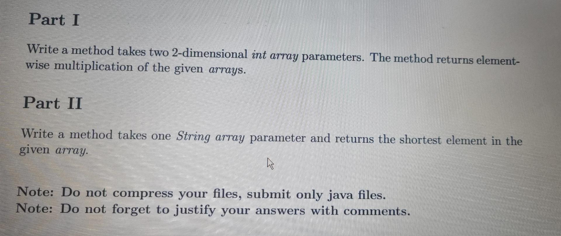 Solved Part I Write a method takes two 2-dimensional int | Chegg.com